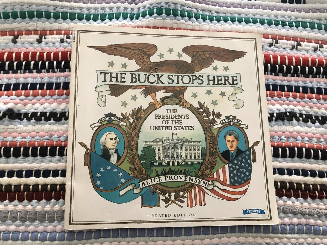 1998 the Buck Stops Here the Presidents of the United States by Alice ...