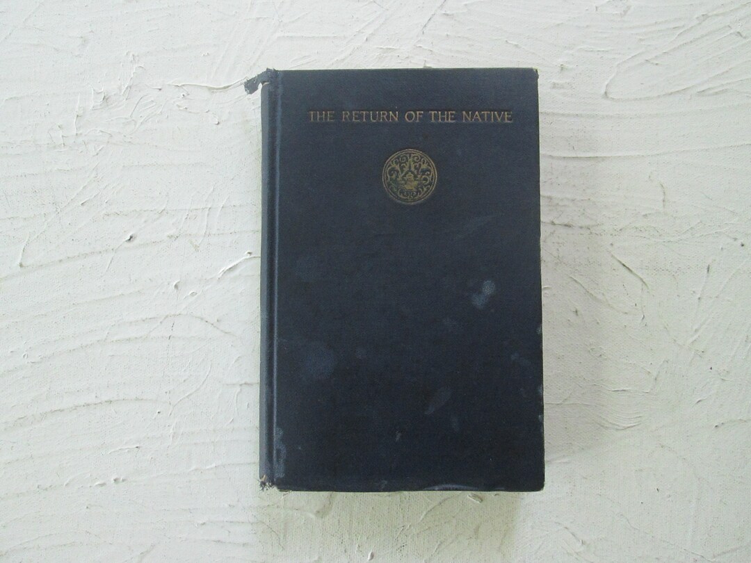 Vintage 1917 the Return of the Native by Thomas Hardy Book Hardcover ...
