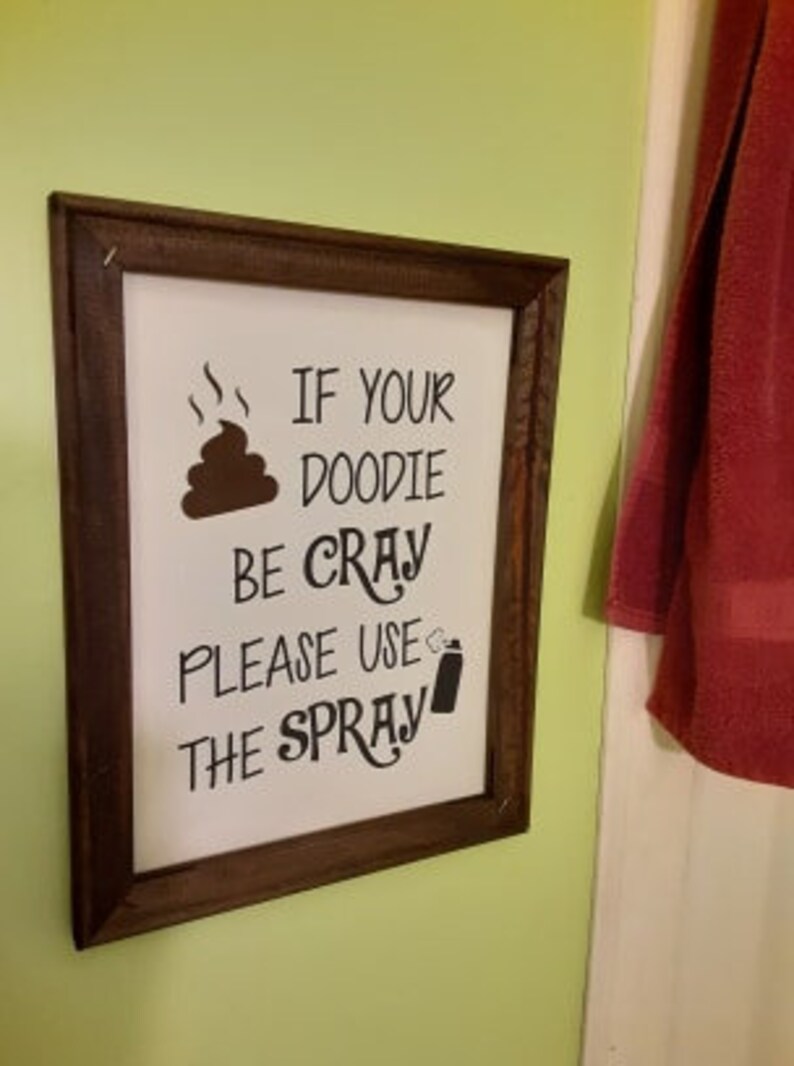 If Your Doodie Be Cray Please Use the Spray Bathroom Humor | Etsy