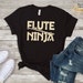 Flute Ninja Shirt Funny Flute Player Gifts - Etsy