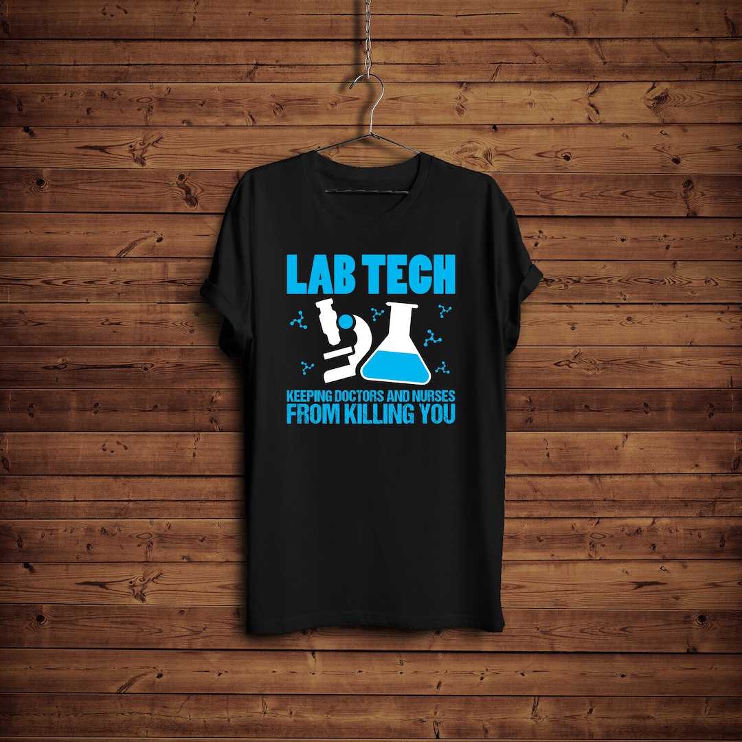 Lab Tech Shirt Funny Medical Technician Gift Med Week Tshirt Funny ...