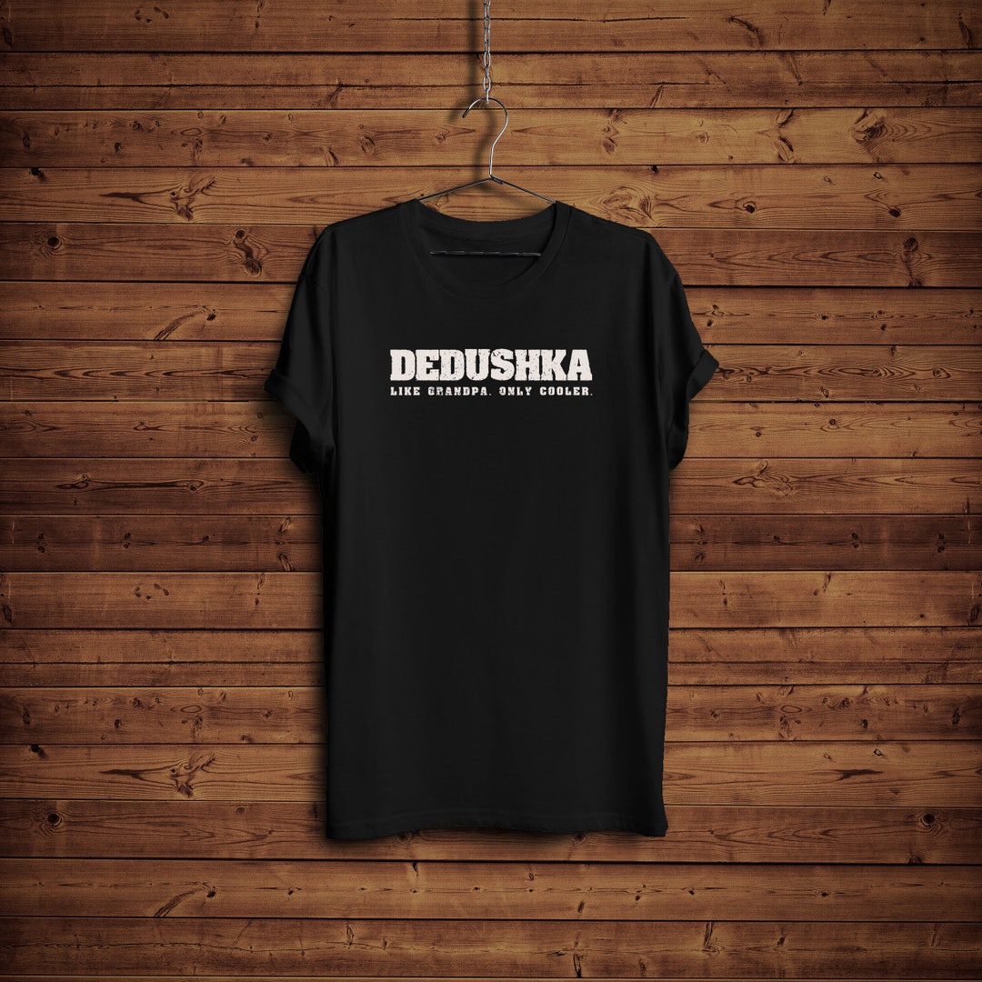 Dedushka Definition Shirt/ Dedushka Like a Grandpa Only Cooler/ Funny ...