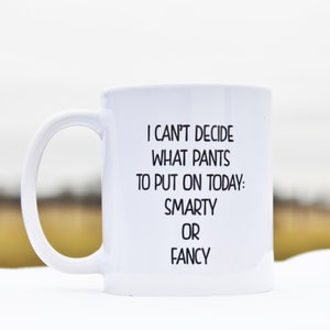 Funny Coffee Mugs,funny Coffee Cup,smarty Pants Mug,fancy Pants Mug ...