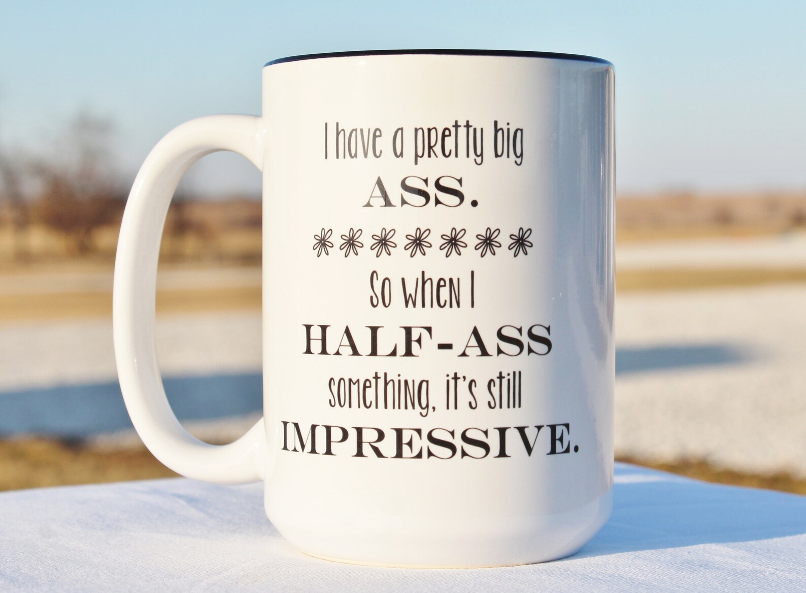 Funny Coffee Mugs Big Ass Mug Half Ass Mugsomething Impressive T For Coffee Lover T