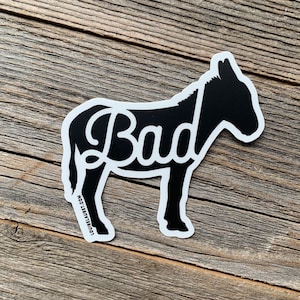 Bad Ass Sticker, Bad Ass Pun Sticker, You Are a Bad Ass Sticker, Funny ...