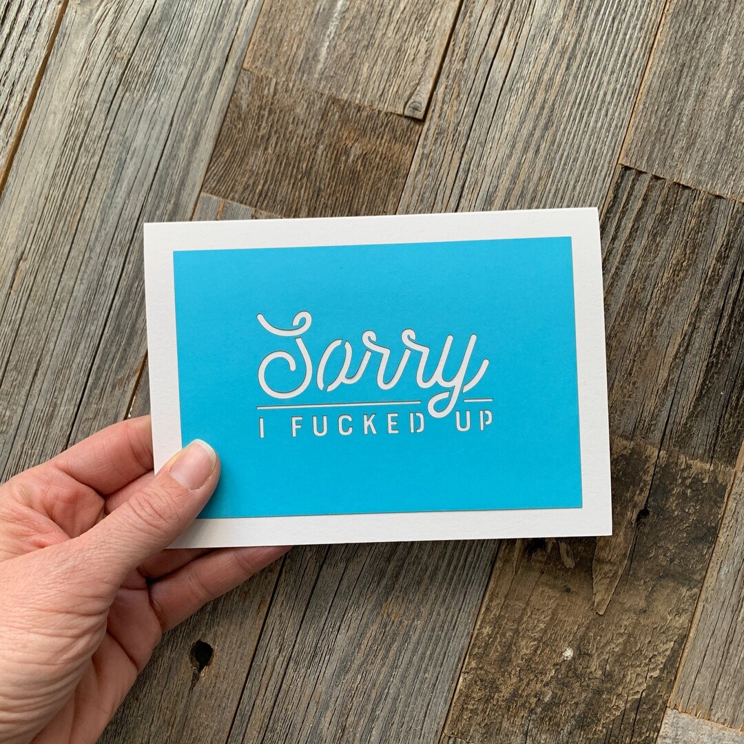 Sorry Card, Sorry I Fucked up Card, Sorry I Messed up Card, I Messed up ...