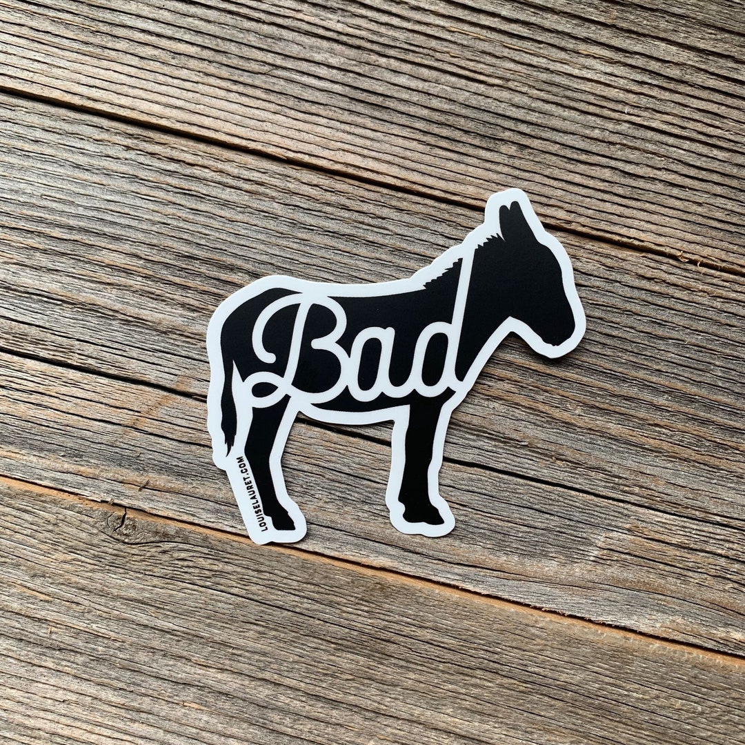 Bad Ass Sticker, Bad Ass Pun Sticker, You Are a Bad Ass Sticker, Funny ...