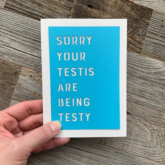Sorry Your Testis Are Being Testy Testicular Cancer Card | Etsy