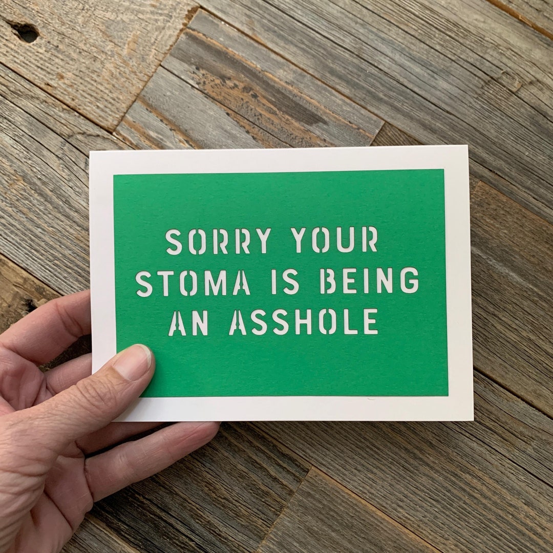 Sorry Your Stoma is Being an Asshole Card, Stoma Card, Funny Stoma ...