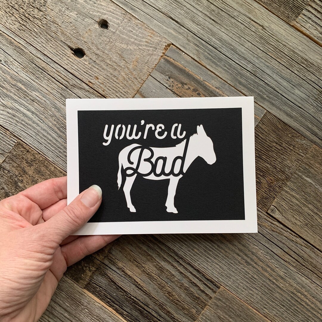 You're a Bad Ass Card, Friend Support Card, Bad Ass Card, Card for ...