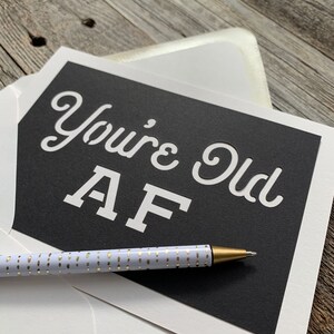 You're Old AF Birthday Card, Funny Birthday Card, Over the Hill ...