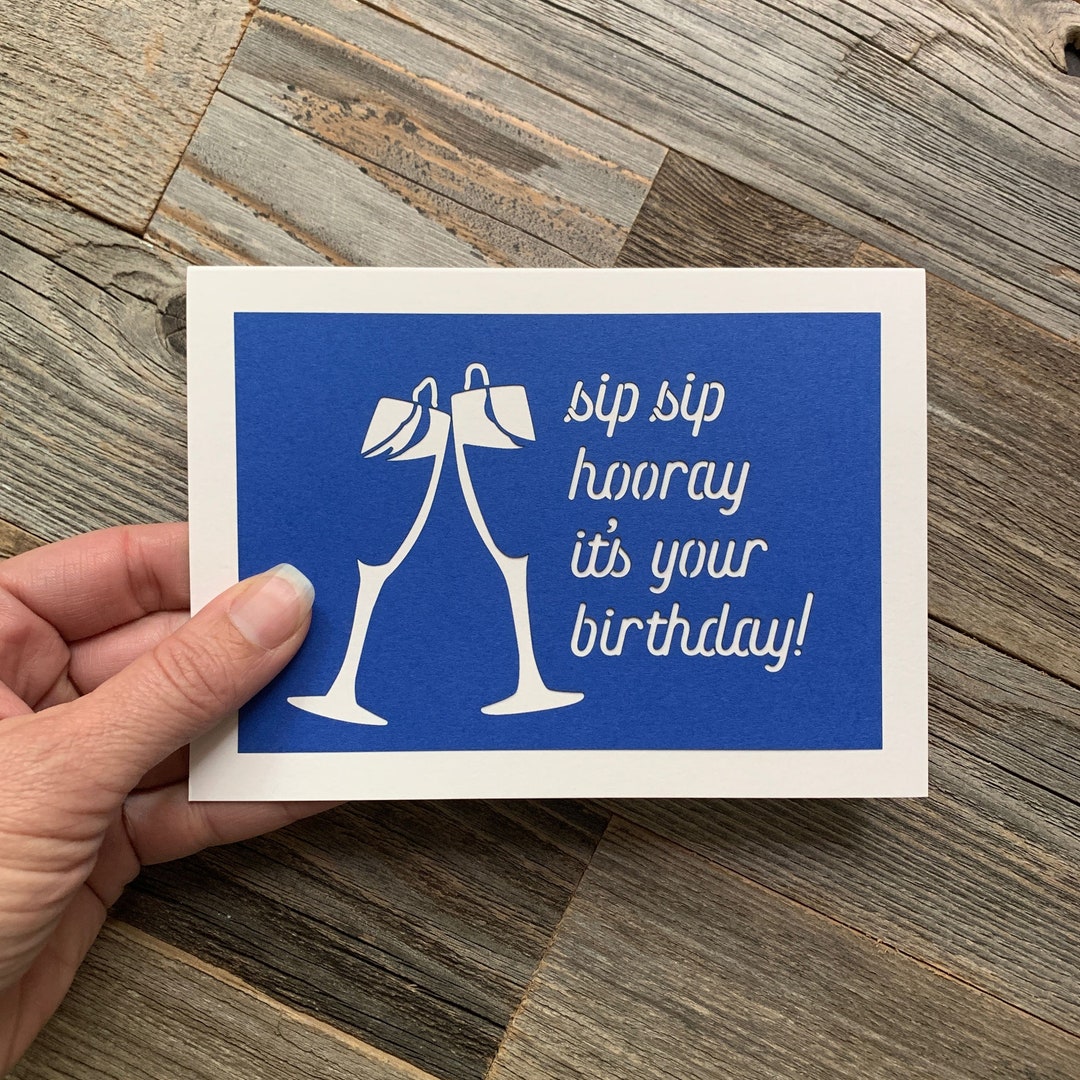 Sip Sip Hooray It's Your Birthday Card, Toasting You on Your Birthday ...