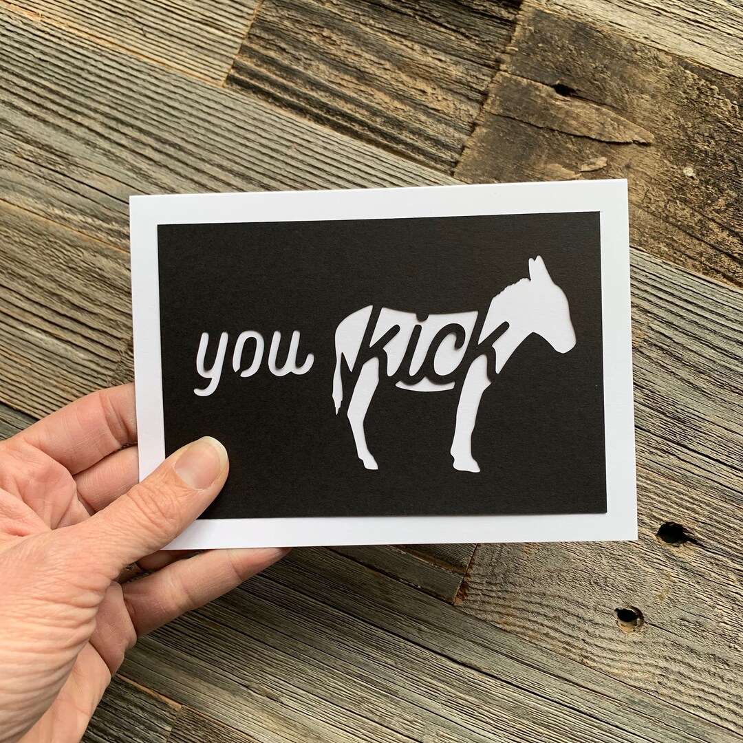 You Kick Ass Encouragement Card Kick Ass Card Graduation - Etsy