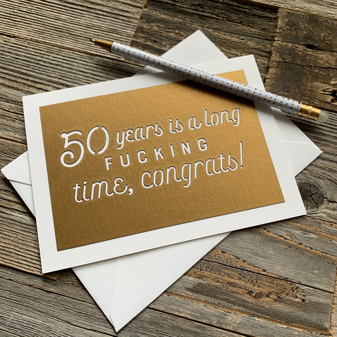 Happy 50th Anniversary Card, 50 Years is a Long Fucking Time Card ...