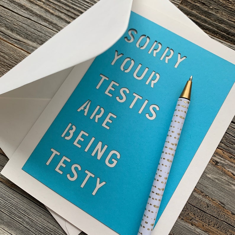 Sorry Your Testis Are Being Testy Testicular Cancer Card - Etsy