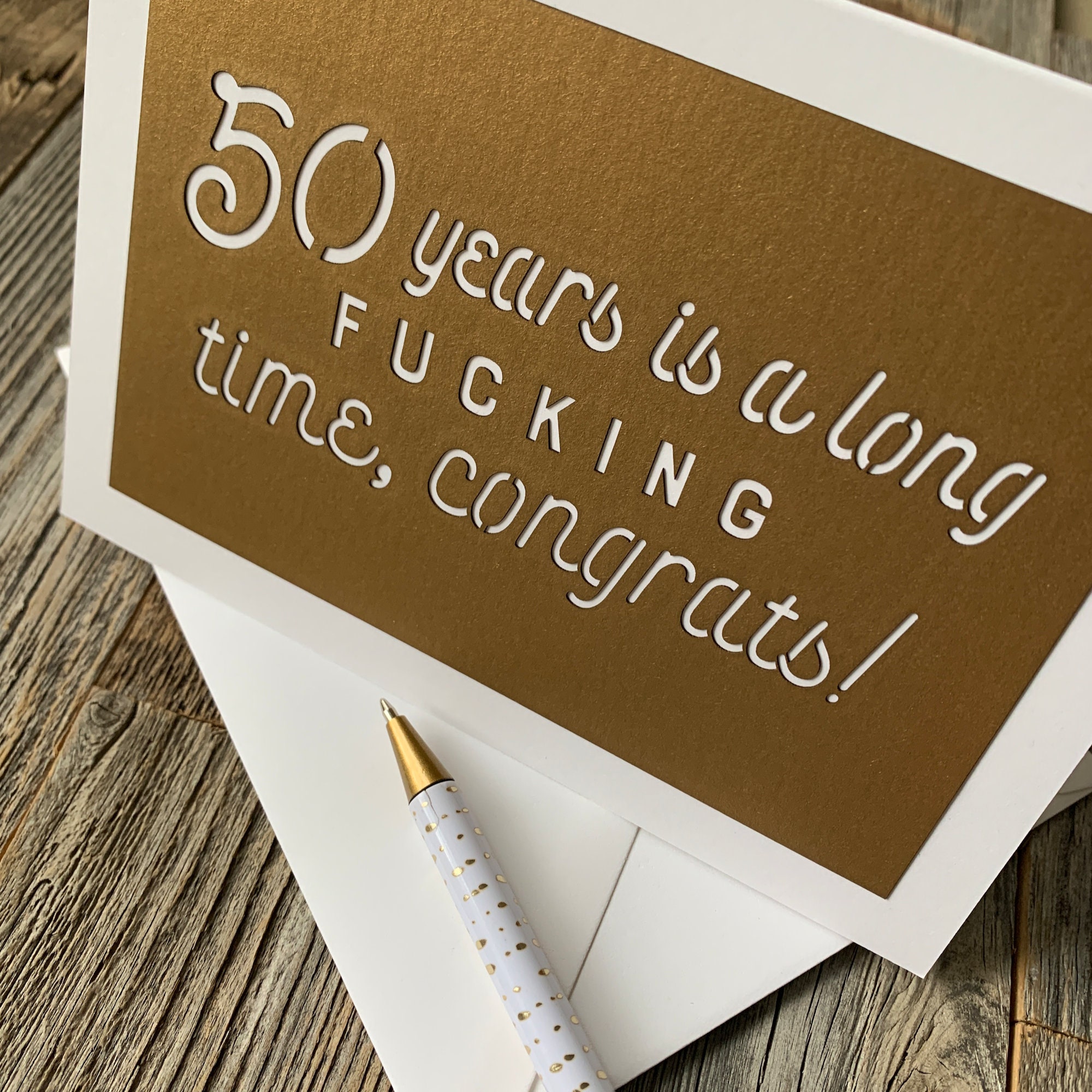 Happy 50th Anniversary Card, 50 Years is a Long Fucking Time Card ...