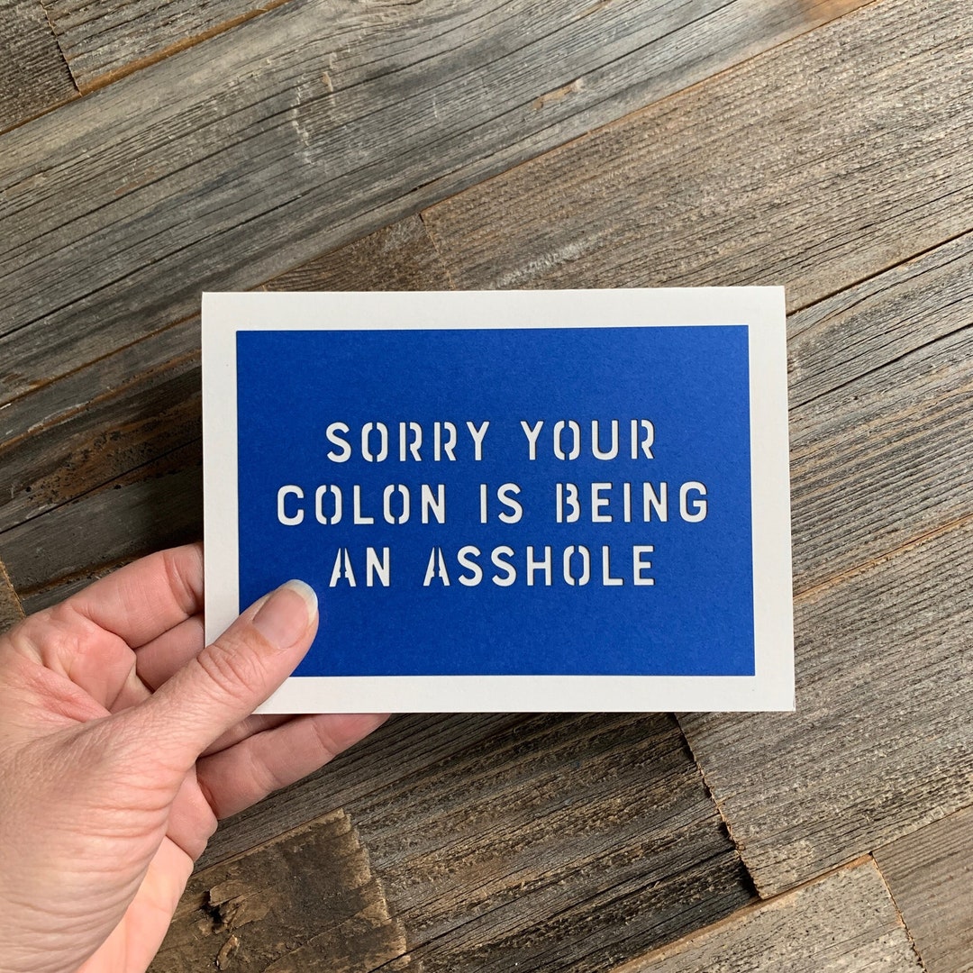 Sorry Your Colon is Being an Asshole, Colon Cancer Card, Colonoscopy ...