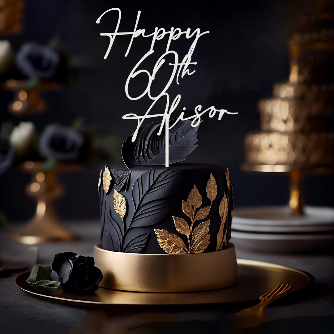 Personalised Happy Birthday Cake Topper, White, Black Cake Topper, 60th ...