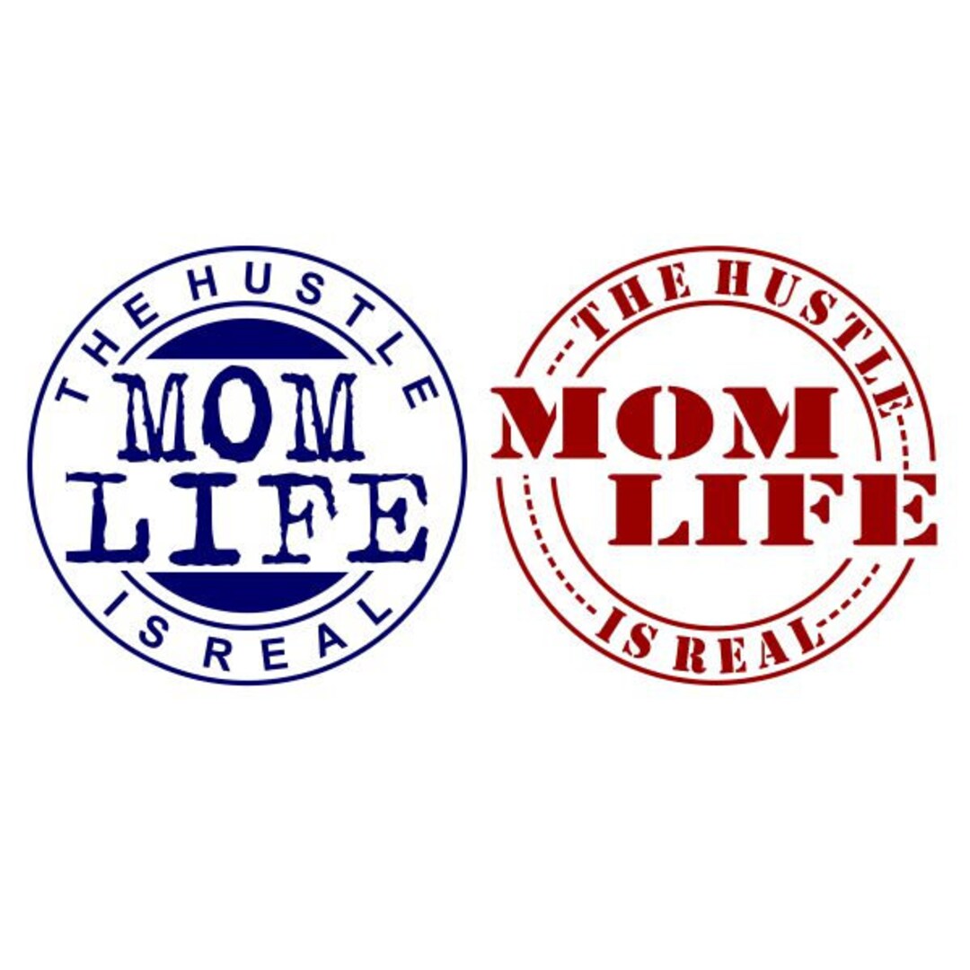 Mothers Day Mom Life Hustle Is Real Cuttable Design Svg Png Etsy