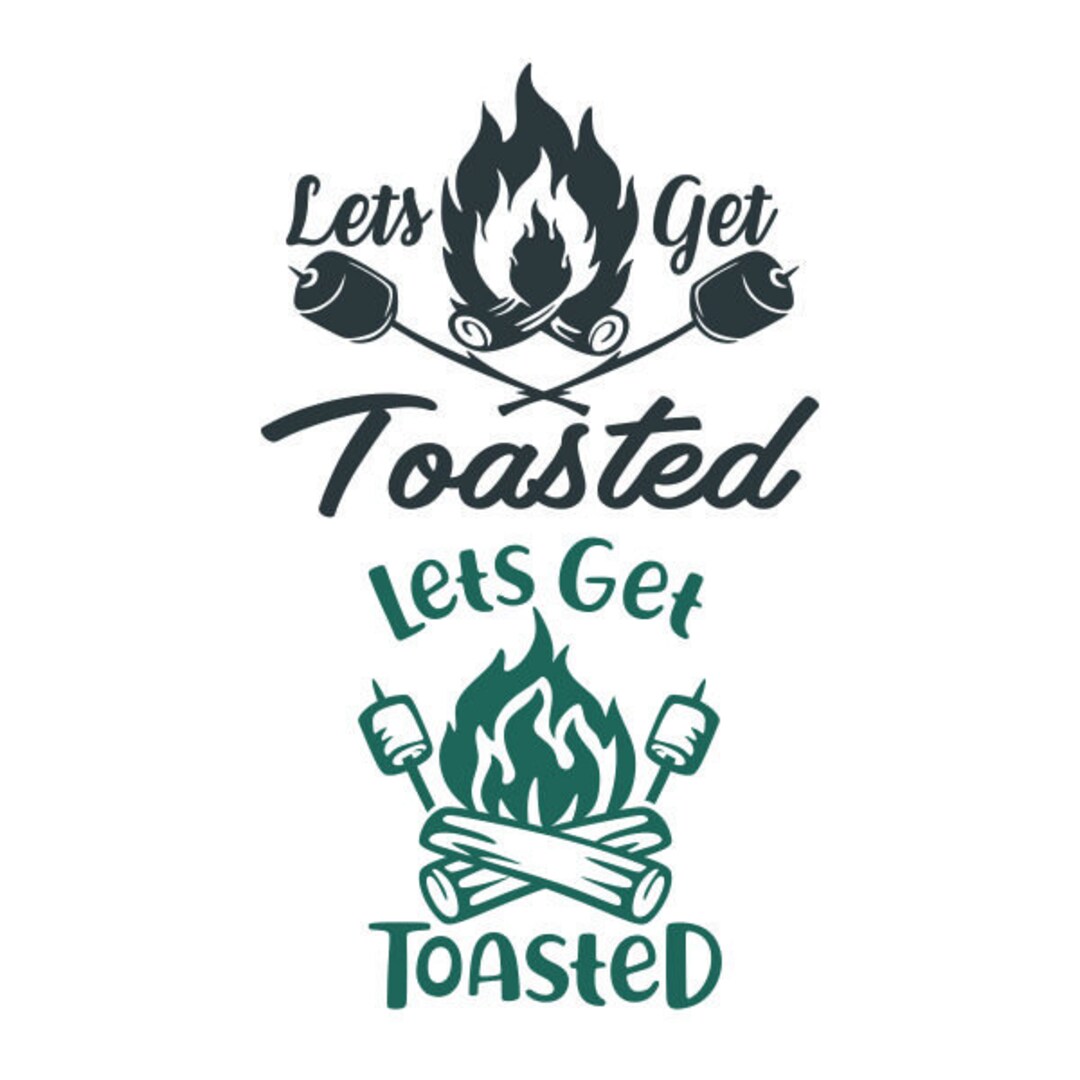 Let's Get Toasted Pack Cuttable Design SVG PNG DXF & Eps Designs Cameo ...