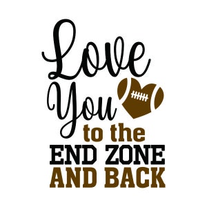 Love You to the End Zone and Back Football Pack Cuttable Design SVG PNG ...