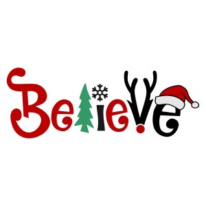 Believe Christmas Cuttable Design SVG PNG DXF & Eps Designs Cameo File ...