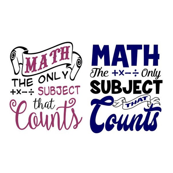 Math is the Only Subject That Counts Teacher School Cuttable | Etsy