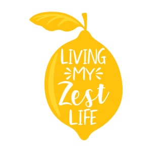 Living My Zest Life Pack Cuttable Design SVG PNG DXF & Eps Designs ...