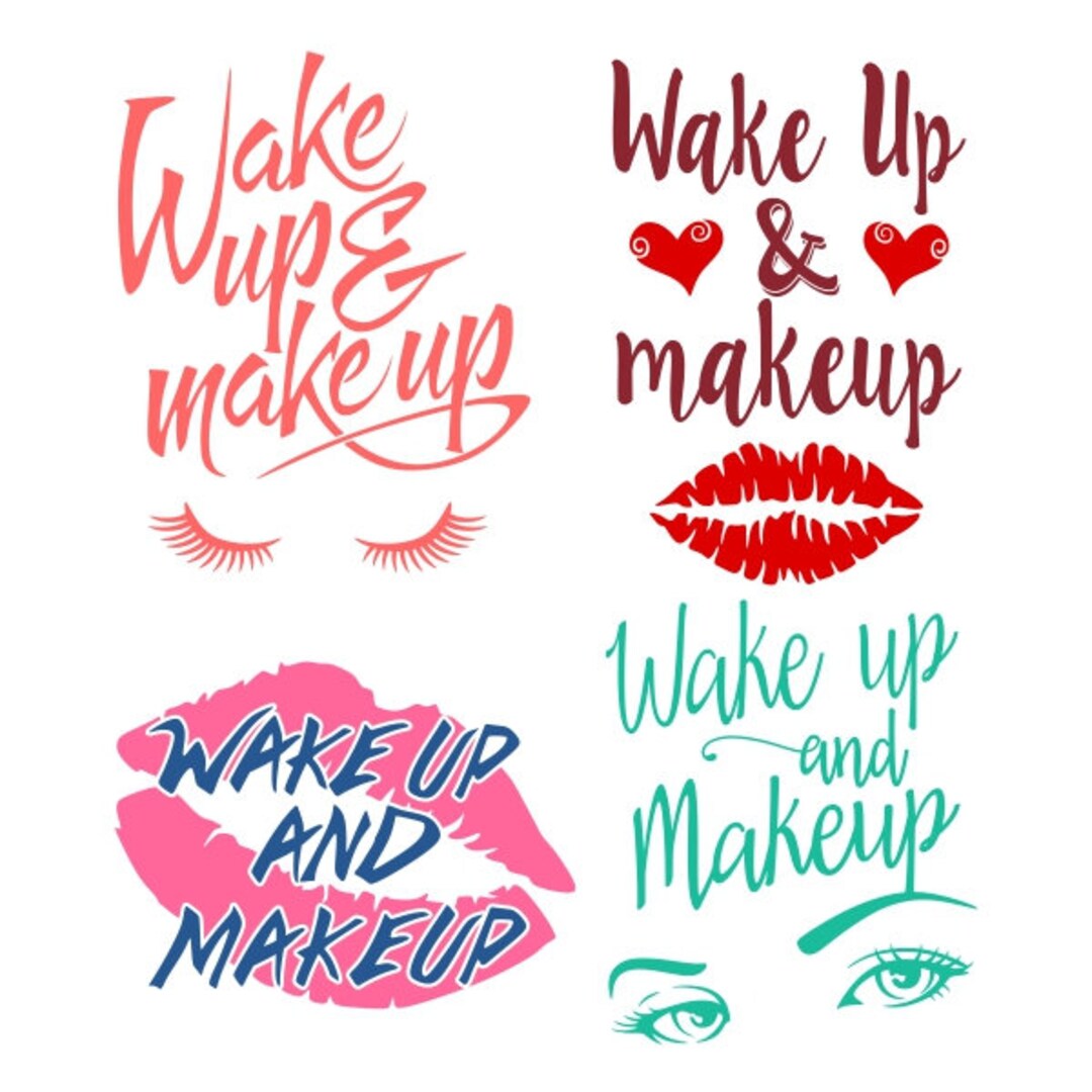Wake up and Make up Pack Cuttable Design SVG PNG DXF & Eps Designs ...
