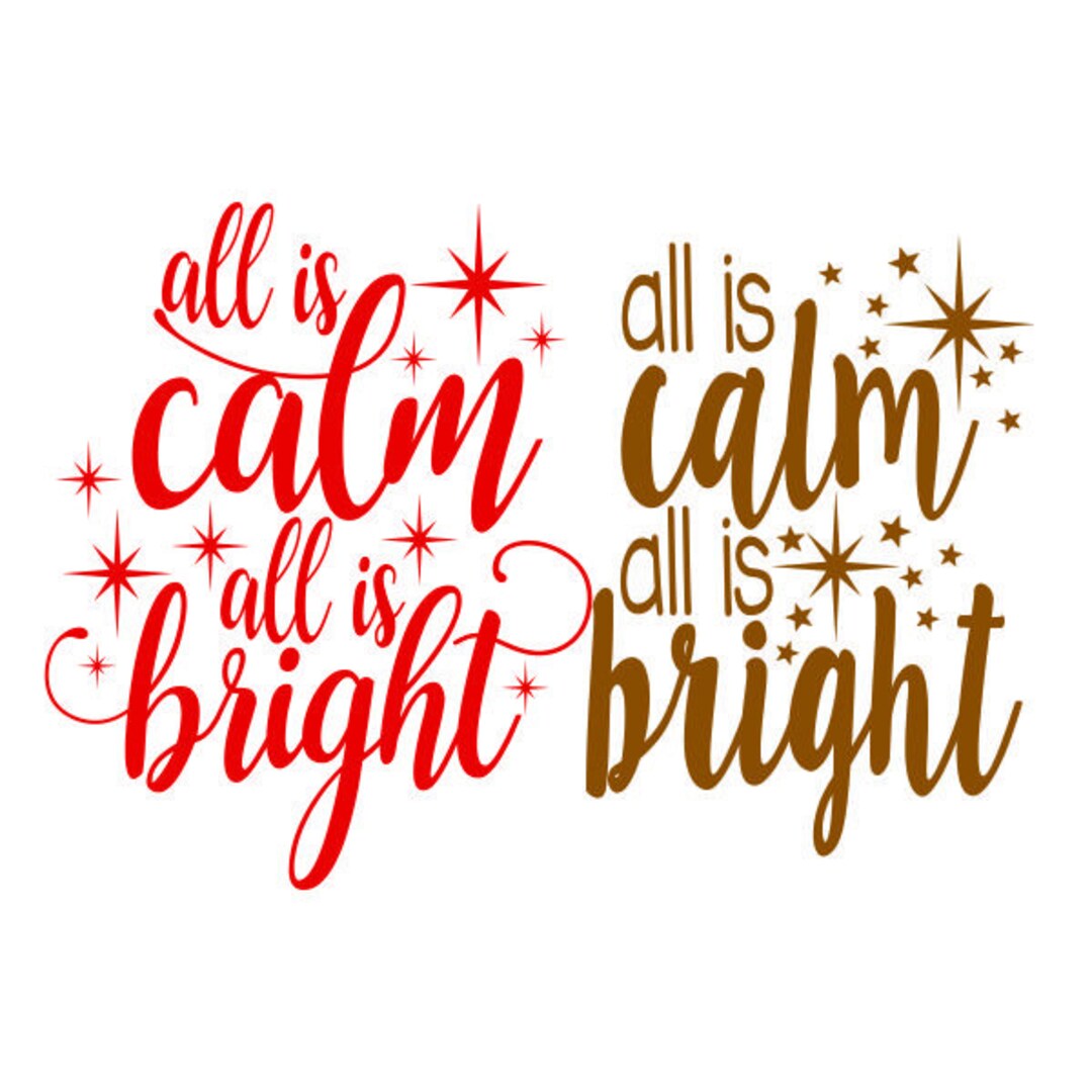 All is Calm All is Bright Christmas Cuttable Design SVG PNG DXF & Eps ...