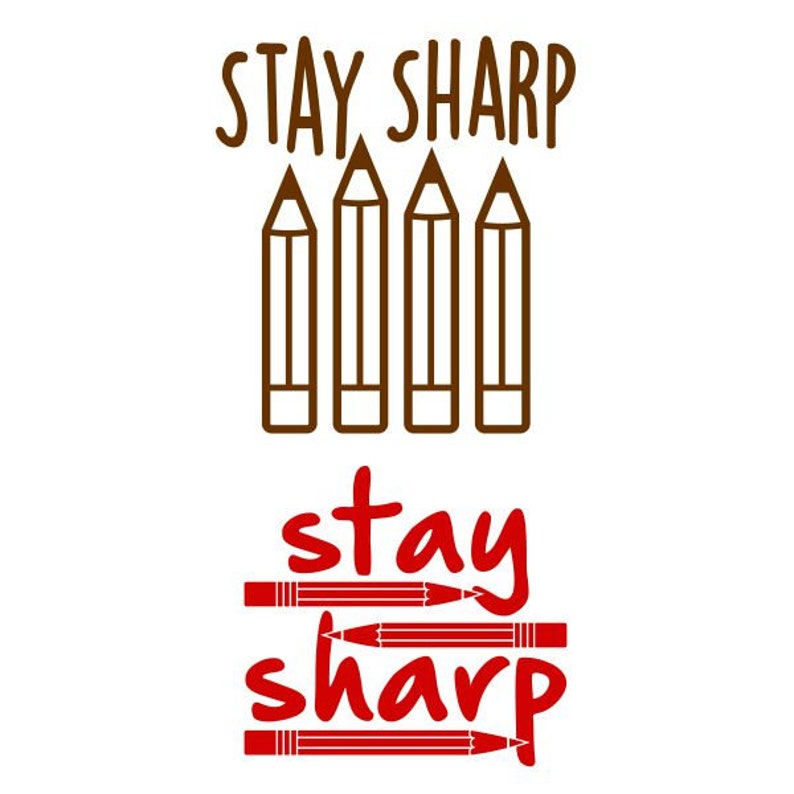 Stay Sharp Pencils Students Teachers School Cuttable Design | Etsy