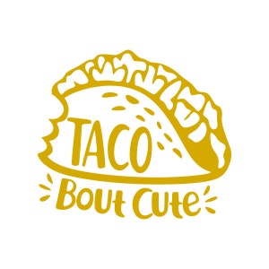 Taco Bout Cute Pack Cuttable Design SVG PNG DXF & Eps Designs - Etsy