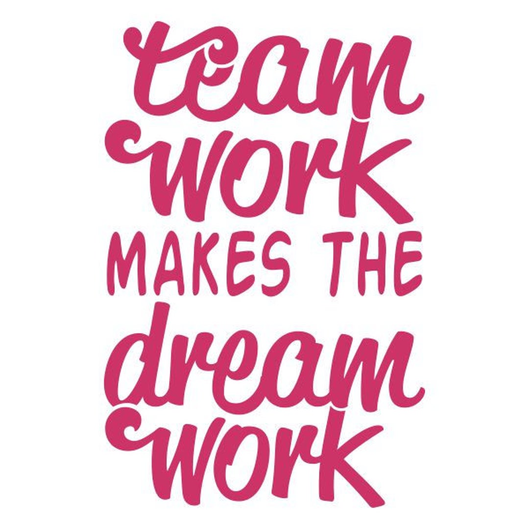 Team Work Makes the Dream Work Pack Cuttable Design SVG PNG DXF & Eps ...