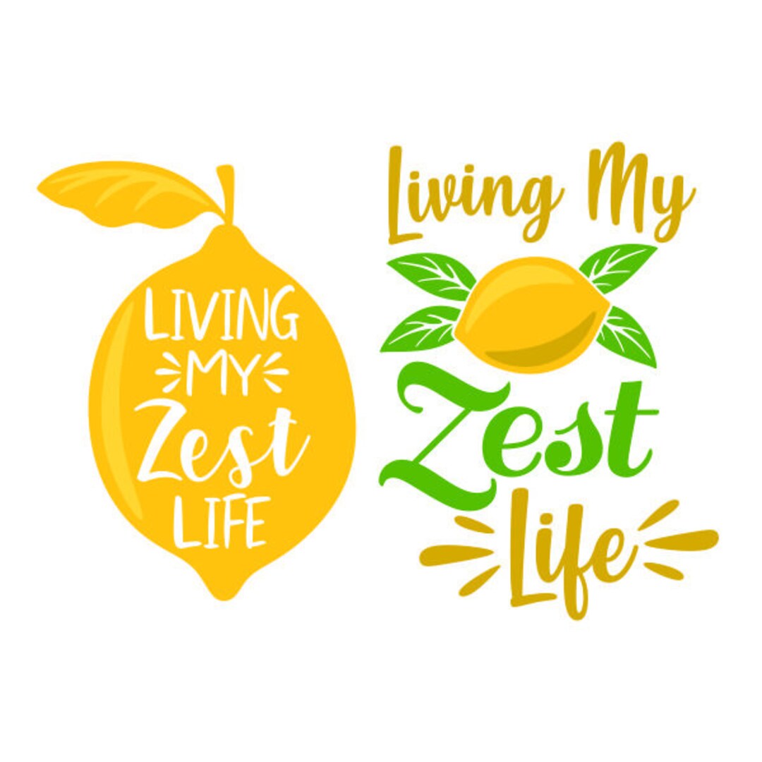 Living My Zest Life Pack Cuttable Design SVG PNG DXF & Eps Designs ...