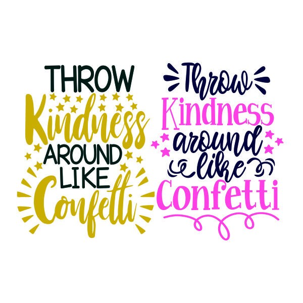 Throw Kindness Around Like Confetti Cuttable Design SVG PNG - Etsy
