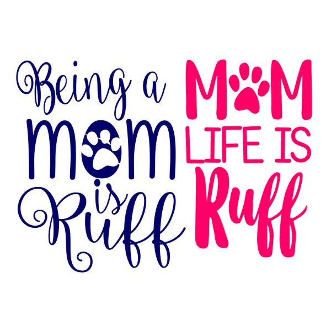 Being a Mom is Ruff Life Mothers Day Mom Dog Cuttable Design | Etsy
