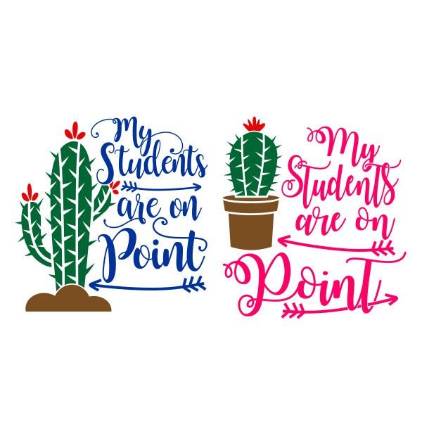 My Students Are on Point Teacher Cactus School Pack Cuttable - Etsy