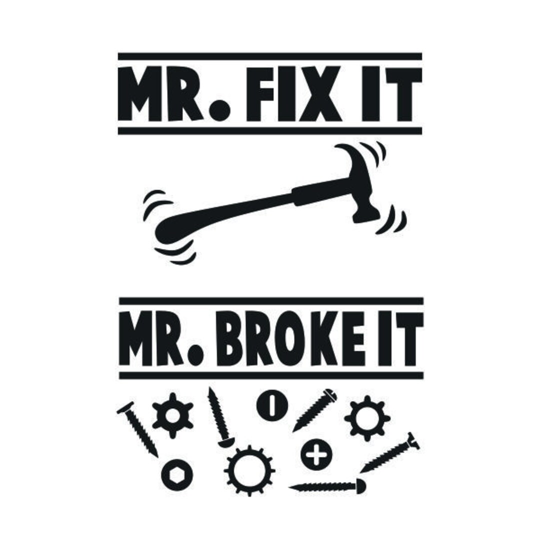 Mr. Fix It and Mr. Broke It Father's Day Pack Cuttable - Etsy