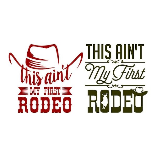 This Ain't My First Rodeo SVG Cut File Commercial Use - Etsy