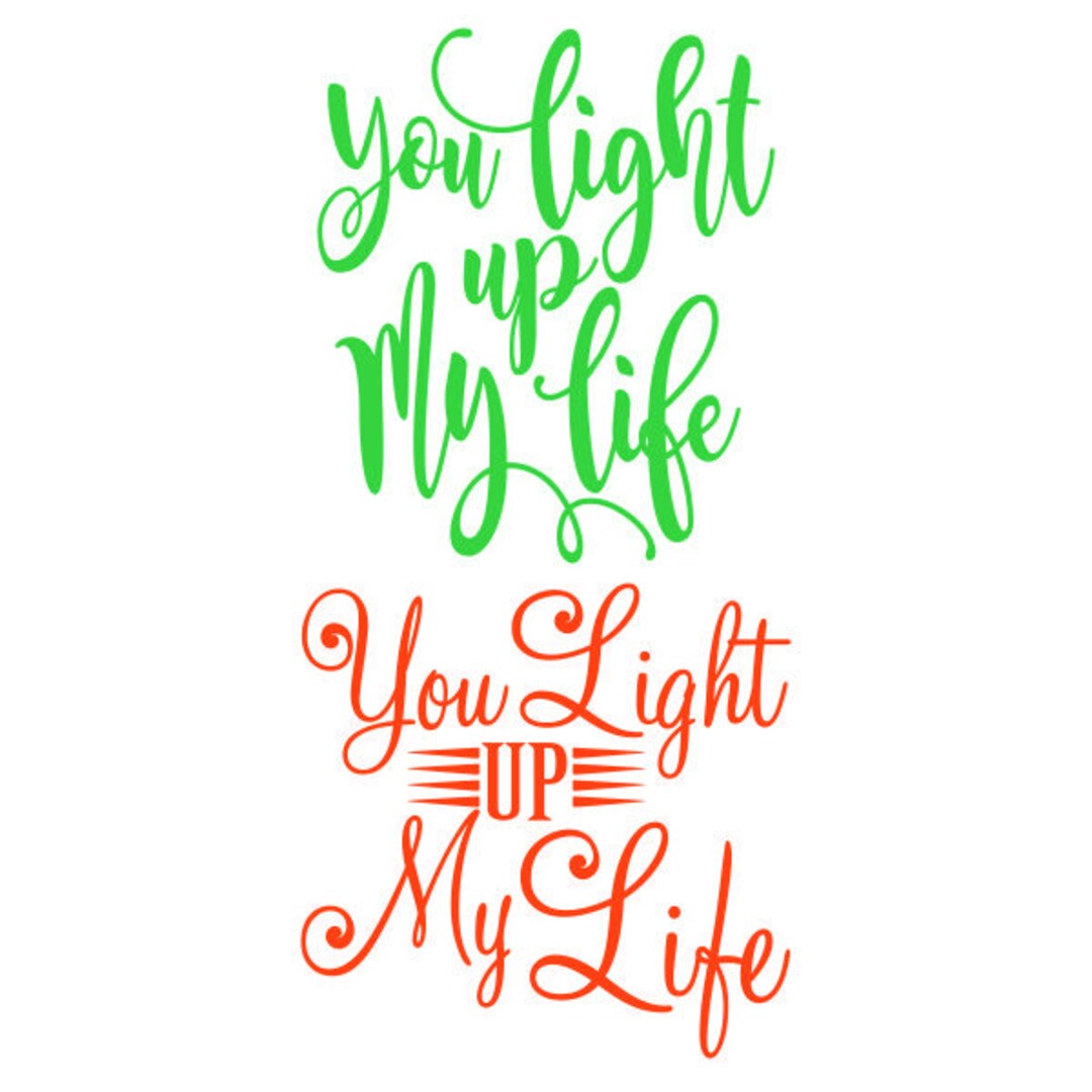 You Light up My Life Love Cuttable Design SVG PNG DXF & Eps Designs ...