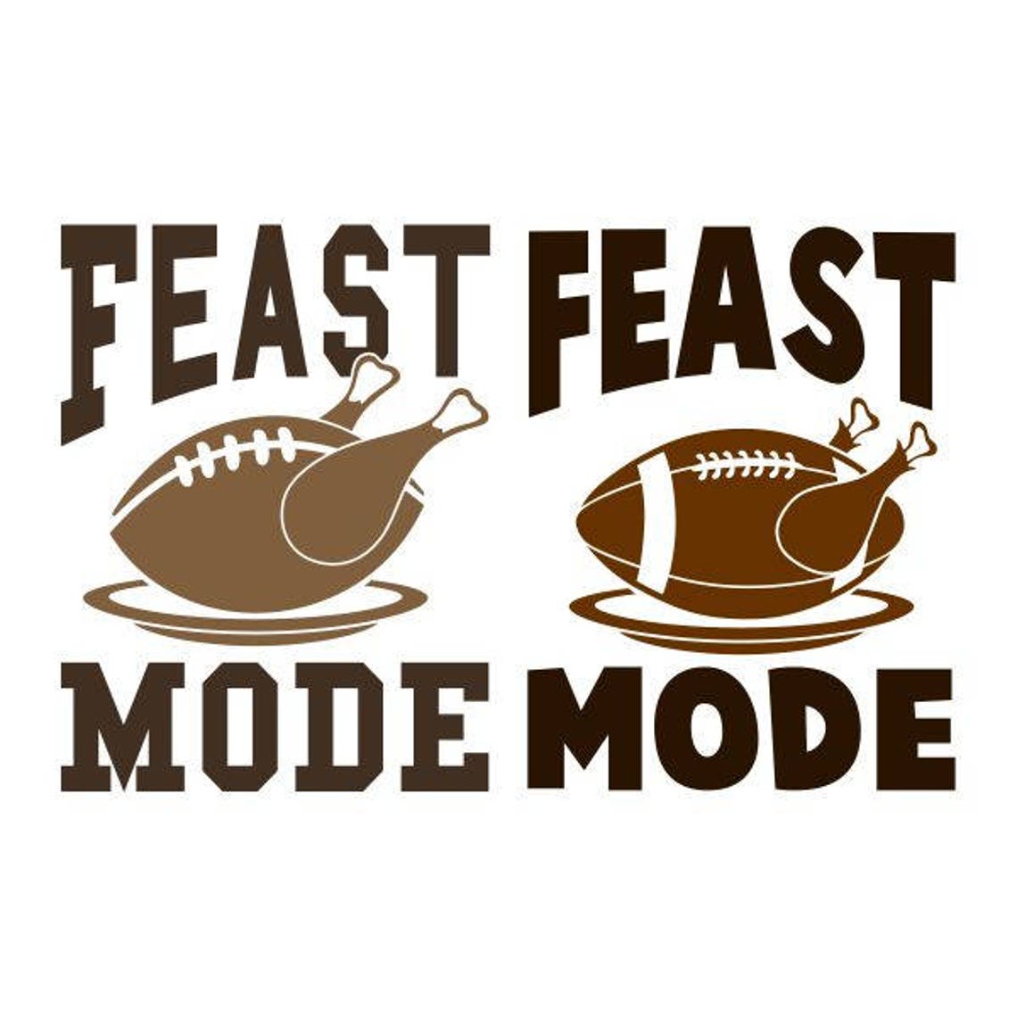 Feast Mode Cuttable Design SVG PNG DXF & eps Designs Cameo | Etsy