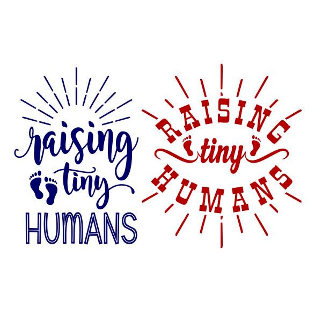 Raising Tiny Humans Cuttable Design SVG PNG DXF & Eps Designs Cameo ...