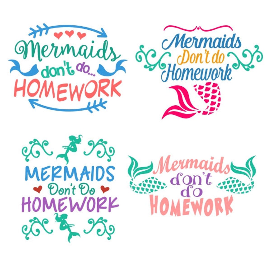Mermaids Don't Do Homework Pack Cuttable Design SVG PNG DXF & Eps ...