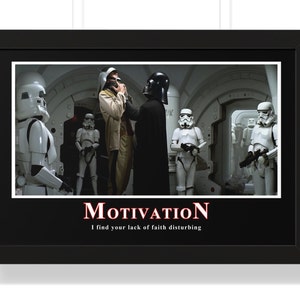Darth Vader "motivation" Poster: "i Find Your Lack of Faith Disturbing ...