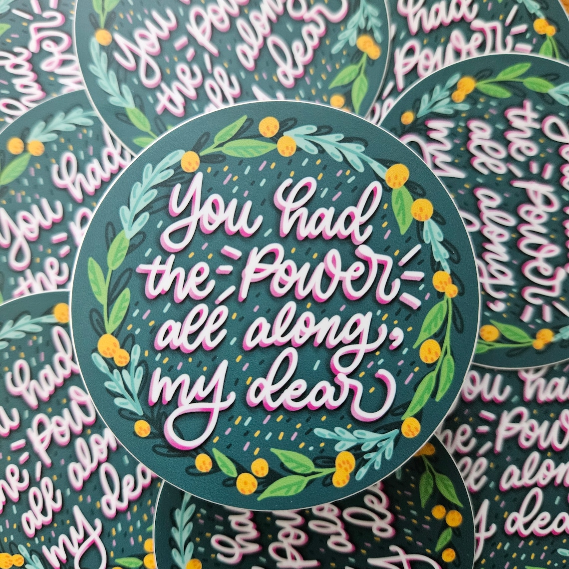 You Had the Power All Along My Dear Floral Sticker, Laptop Decal ...