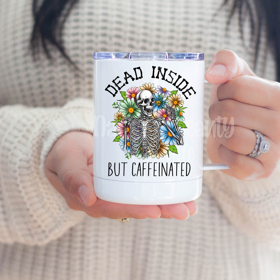 Dead Inside but Caffeinated Stainless Steel Mug, Funny Dead Inside Boho ...