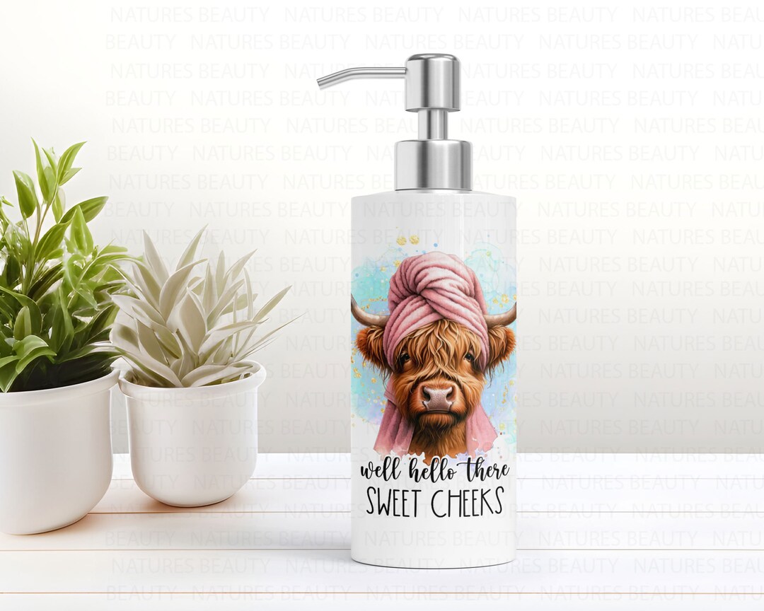 Well Hello There Sweet Cheeks Highland Cow Soap Dispenser, Funny ...