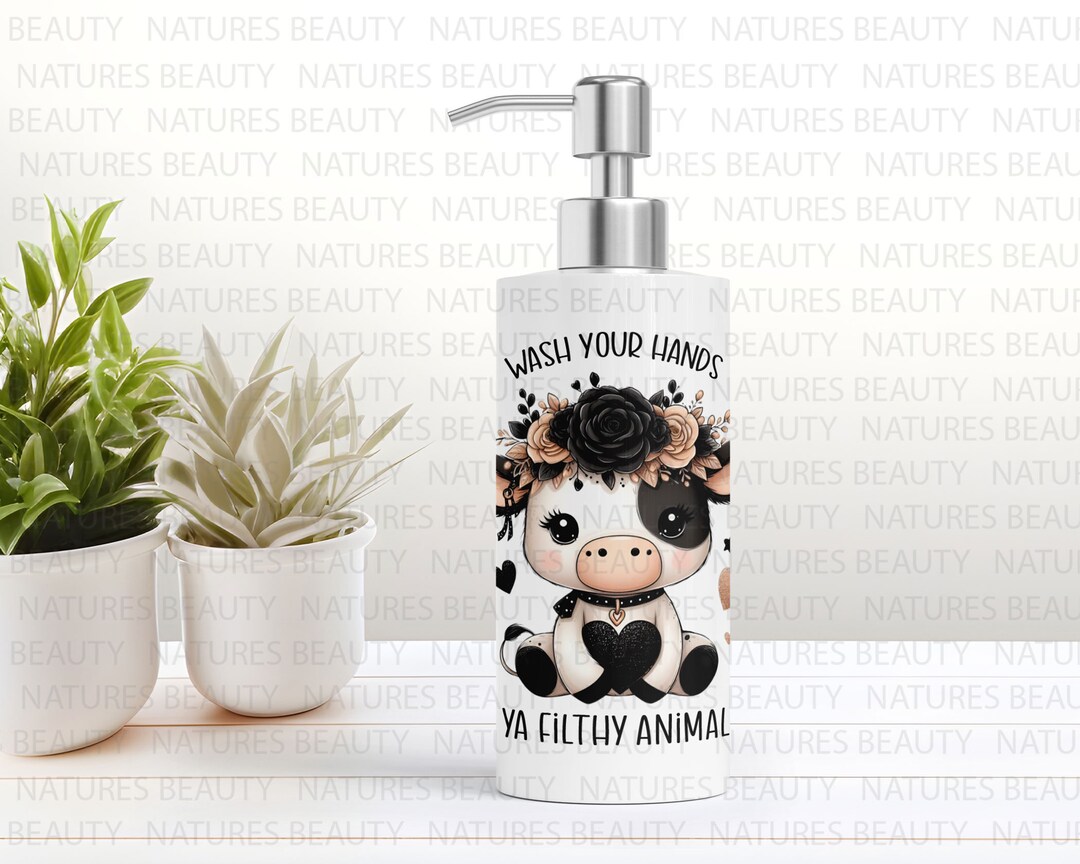 Wash Your Hands Ya Filthy Animal Cow Soap or Lotion Dispenser, Funny ...
