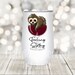 Feeling Slothy 17 Oz Wine Tumbler, Sloth Wine Tumbler, Fun Sloth Wine ...