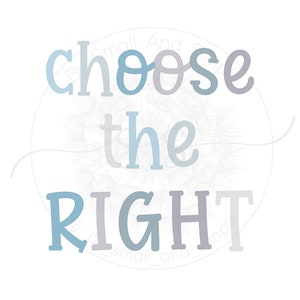 Choose the Right | LDS Quote | Lds Primary | Lds Primary Art | CTR | I ...
